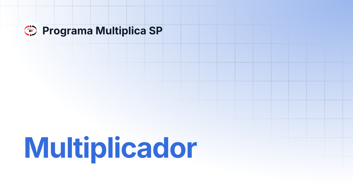 Multiplicador | Programa Multiplica SP